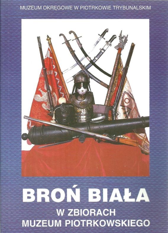 Stara-Szuflada > Broń biała w zbiorach Muzeum Piotrkowskiego Stara-Szuflada > Broń biała w zbiorach Muzeum Piotrkowskiego